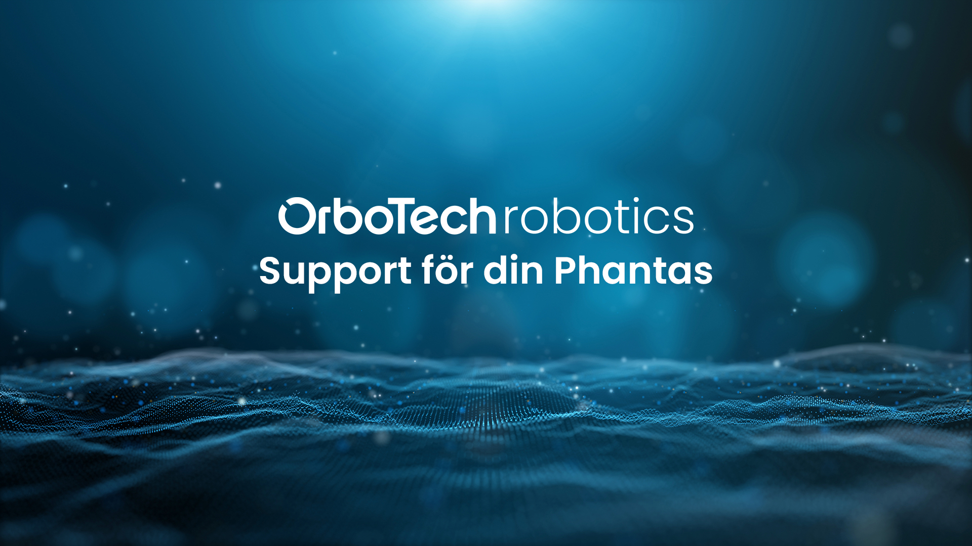 Support Phantas - OrboTech Robotics